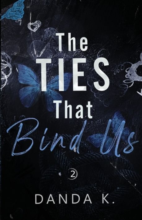 The Ties That Bind Us | K, Danda - 교보문고