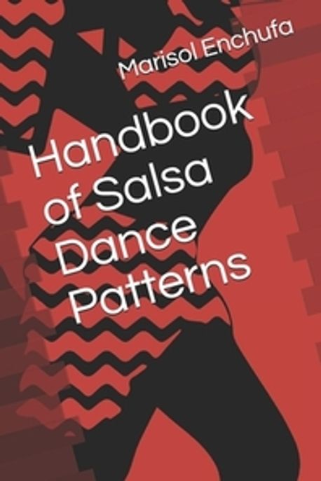 Handbook of Salsa Dance Patterns | Enchufa, Marisol - 교보문고