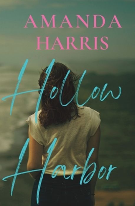 Hollow Harbor | Harris, Amanda - 교보문고