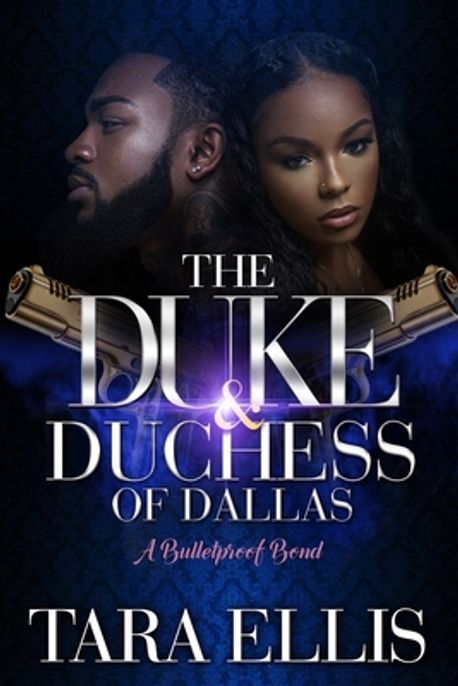The Duke and Duchess of Dallas | Ellis, Tara - 교보문고
