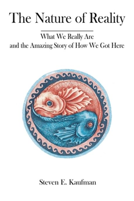 The Nature of Reality | Kaufman, Steven E. - 교보문고