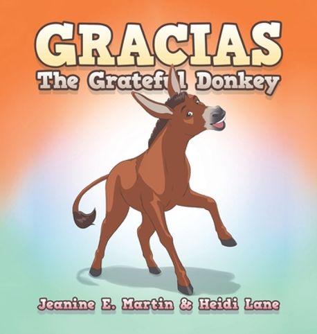 Gracias The Grateful Donkey | Martin, Jeanine E. - 교보문고