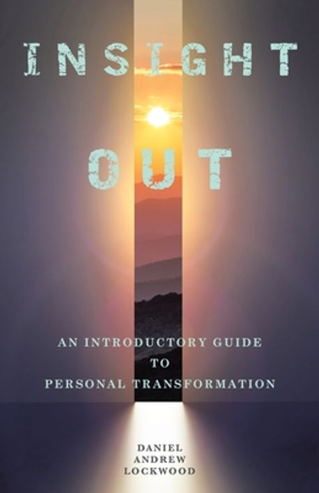 Insight Out | Lockwood, Daniel Andrew - 교보문고