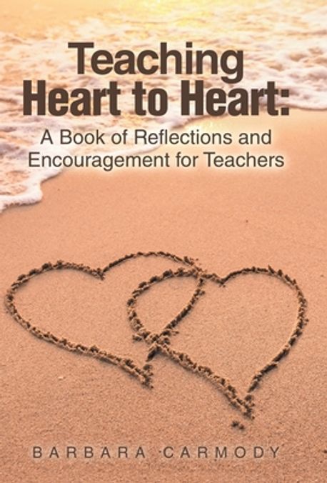 Teaching Heart to Heart | Carmody, Barbara - 교보문고