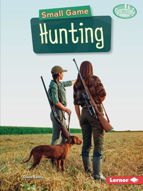 Small Game Hunting | Bailey, Diane - 교보문고