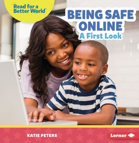 Being Safe Online | Peters, Katie - 교보문고