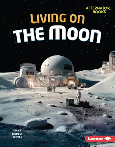 Living on the Moon | Reeves, Diane Lindsey - 교보문고