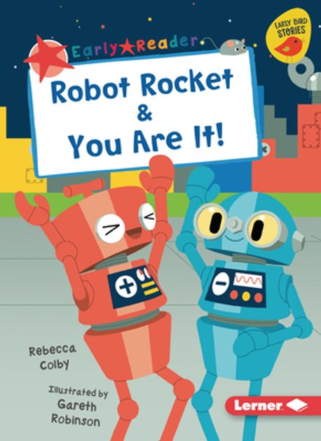 Robot Rocket & You Are It! | Colby, Rebecca - 교보문고