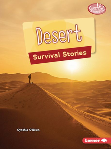 Desert Survival Stories | O'Brien, Cynthia - 교보문고