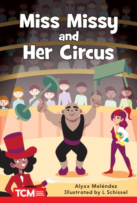 Miss Missy and Her Circus | Melendez, Alyxx - 교보문고