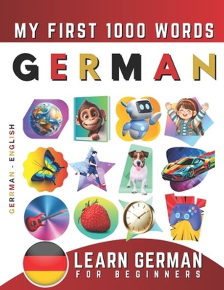 Learn German for Beginners, My First 1000 Words | Delarosa, Effie - 교보문고