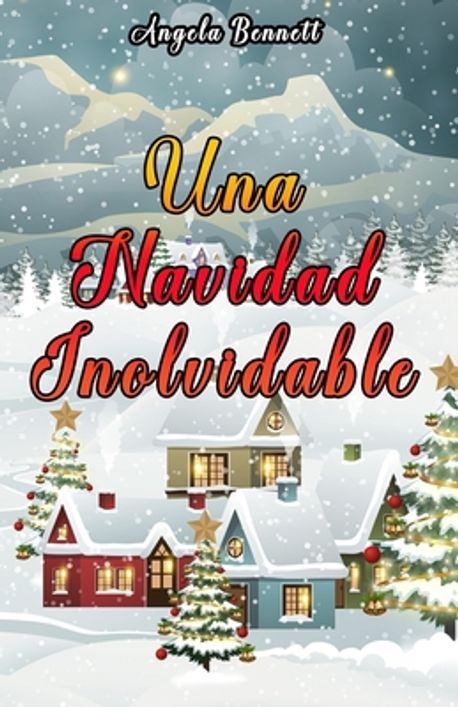 Una Navidad Inolvidable | Bennett, Angela - 교보문고