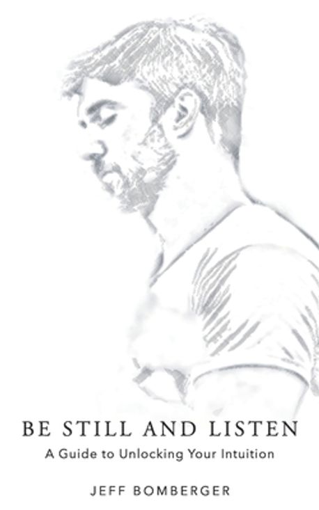 Be Still and Listen | Bomberger, Jeff - 교보문고