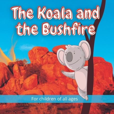 The Koala and the Bushfire | Books, Nododo - 교보문고