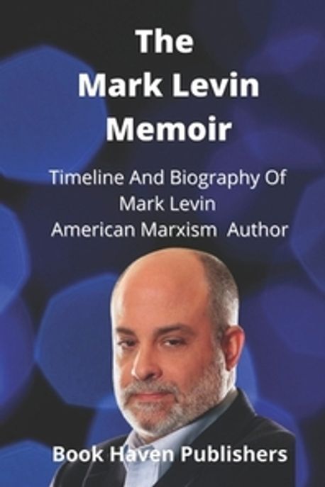 The Mark Levin Memoir | Publishers, Book Haven - 교보문고