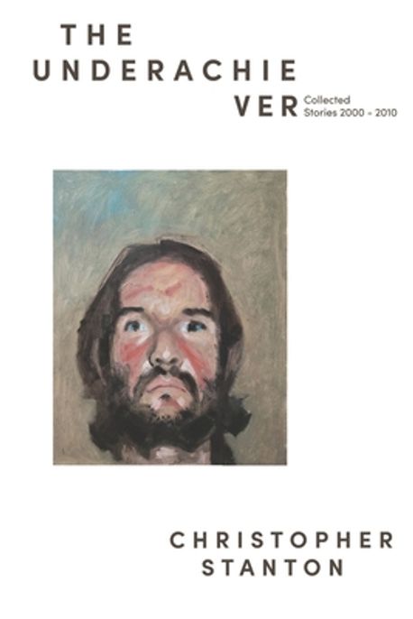 The Underachiever | Stanton, Christopher - 교보문고