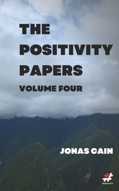 The Positivity Papers | Cain, Jonas - 교보문고