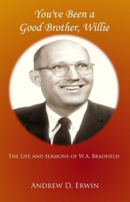 You've Been a Good Brother, Willie | Bradfield, W. a. - 교보문고