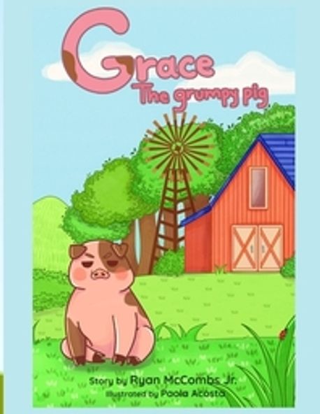 Grace the Grumpy Pig | Acosta, Paola - 교보문고