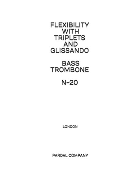 Flexibility with Triplets and Glissando Bass Trombone N-20 | Merza ...