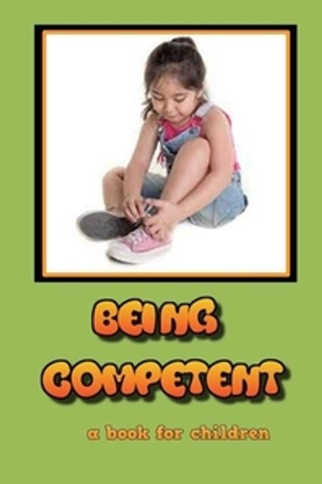 Being Competent - a book for children | Booysen, Linda - 교보문고