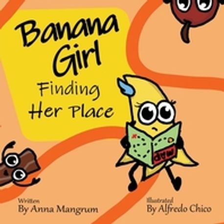 Banana Girl Finding Her Place | Chico, Alfredo Luis, II - 교보문고