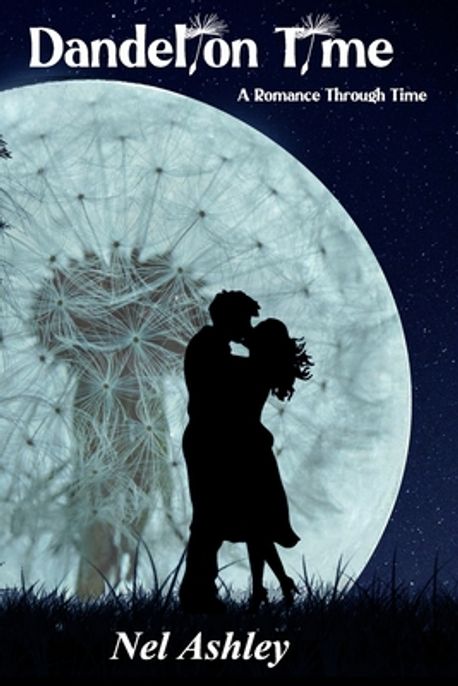 Dandelion Time | Ashley, Nel - 교보문고