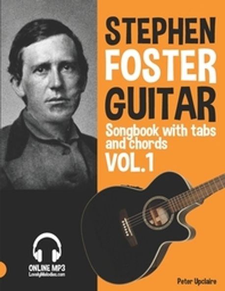 Stephen Foster - Guitar Songbook for Beginners with Tabs and Chords Vol ...