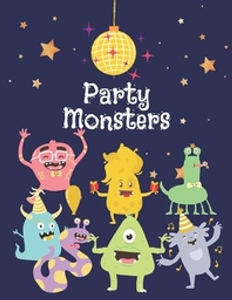 Party Monsters | Publishing, Zeus Rajah - 교보문고