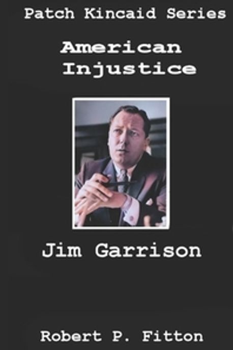American Injustice | Fitton, Robert P. - 교보문고