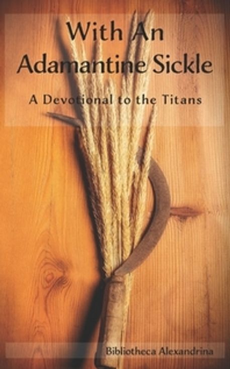 With an Adamantine Sickle | Buchanan, Rebecca - 교보문고