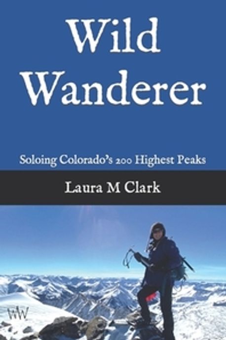 Wild Wanderer | Clark, Laura M. - 교보문고
