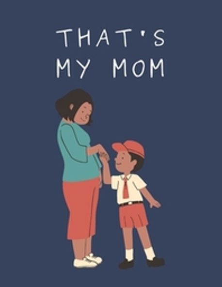That's My Mom | Publishing, Zeus Rajah - 교보문고