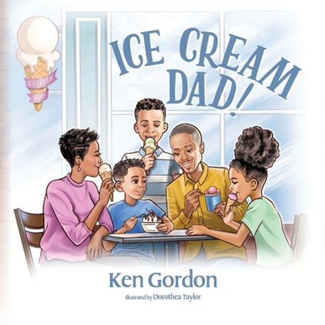 Ice Cream Dad! | Gordon, Ken - 교보문고