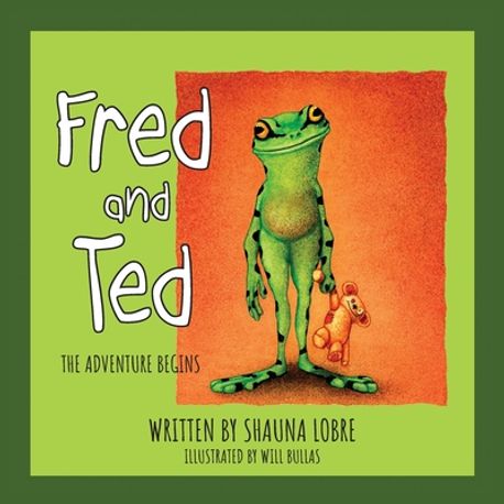 Fred and Ted | Lobre, Shauna - 교보문고
