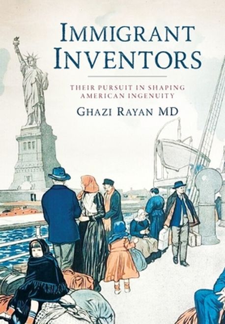 Immigrant Inventors | Rayan, Ghazi - 교보문고