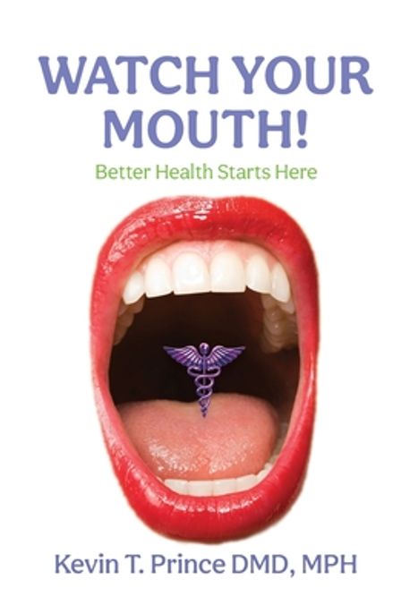 Watch Your Mouth! | Prince, Kevin T. - 교보문고
