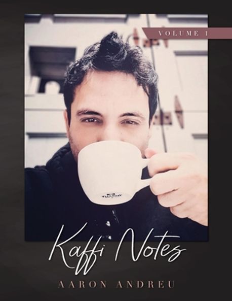 Kaffi Notes | Andreu, Aaron - 교보문고