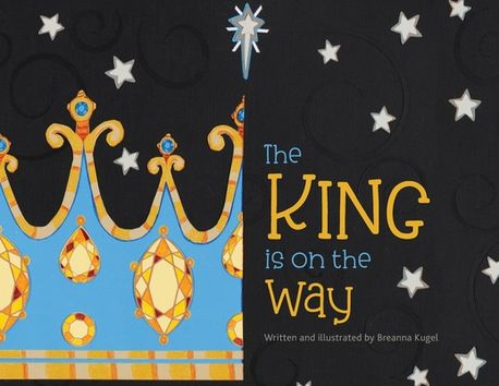 The King is on the Way | Kugel, Breanna - 교보문고