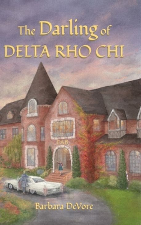 The Darling of Delta Rho Chi | DeVore, Barbara - 교보문고