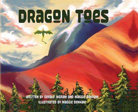 Dragon Toes | Ingram, Gerald - 교보문고