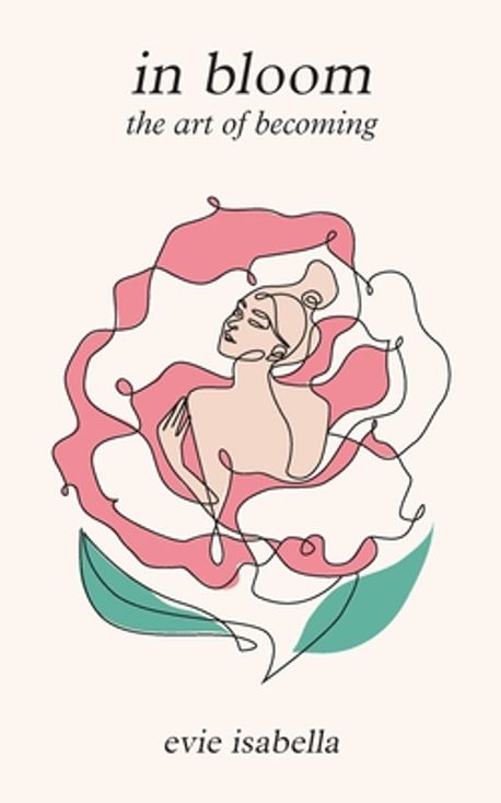 in bloom | Isabella, Evie - 교보문고