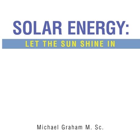Solar Energy | Graham M. Sc, Michael - 교보문고