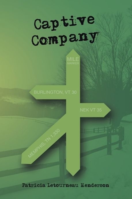 Captive Company | Henderson, Patricia Letourneau - 교보문고