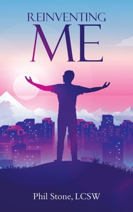 Reinventing Me | Stone Lcsw, Phil - 교보문고
