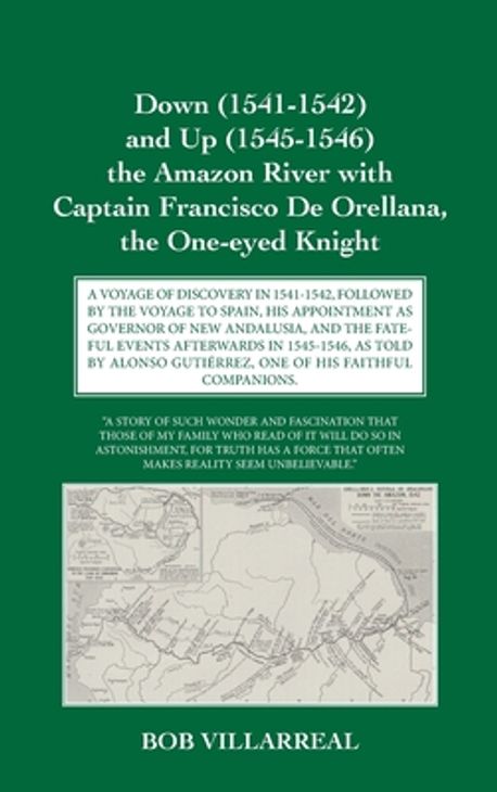 Down (1541-1542) and Up (1545-1546) the Amazon River with Captain ...