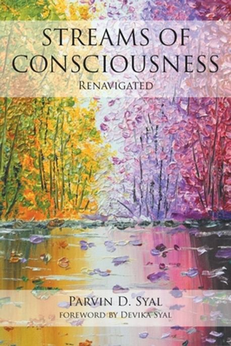 Streams of Consciousness | Syal, Parvin D. - 교보문고
