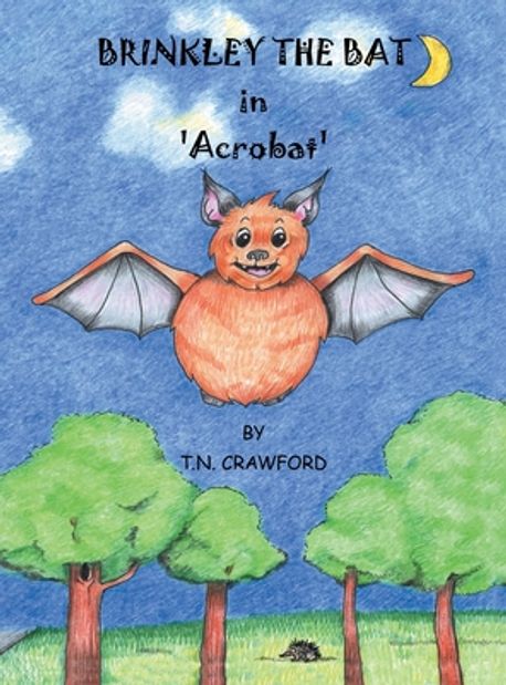 BRINKLEY THE BAT in 'Acrobat' | Crawford, T. N. - 교보문고