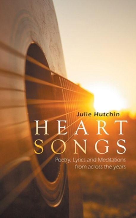Heart Songs | Hutchin, Julie - 교보문고
