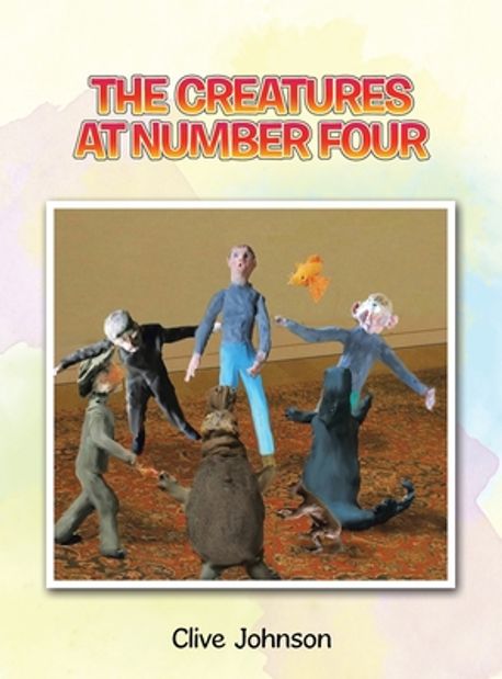 The Creatures at Number Four | Johnson, Clive - 교보문고